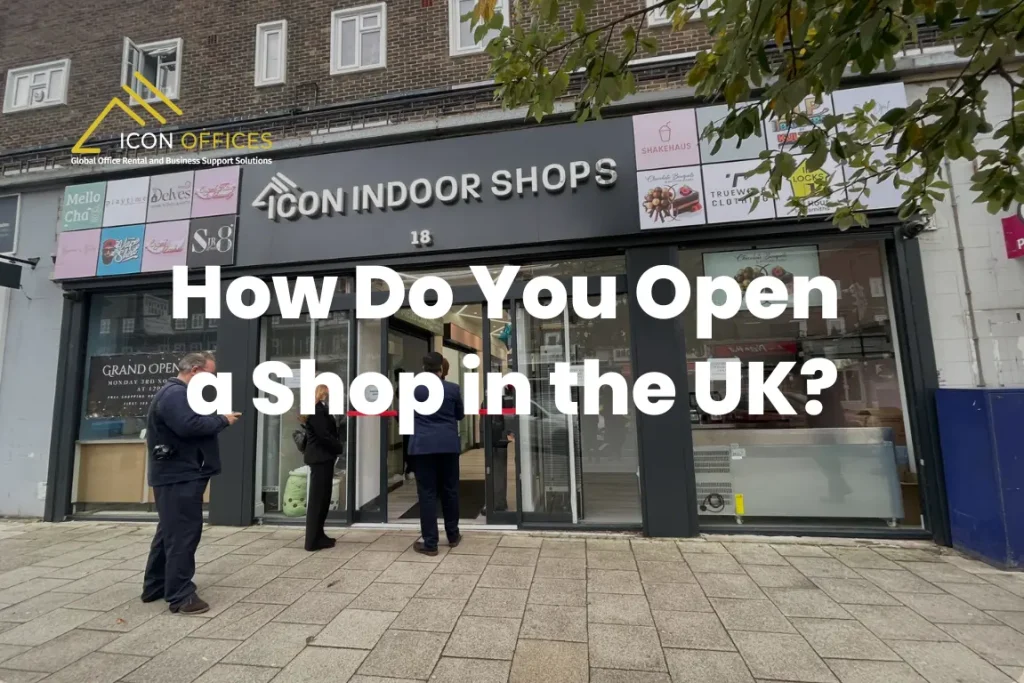 How Do You Open a Shop in the UK?