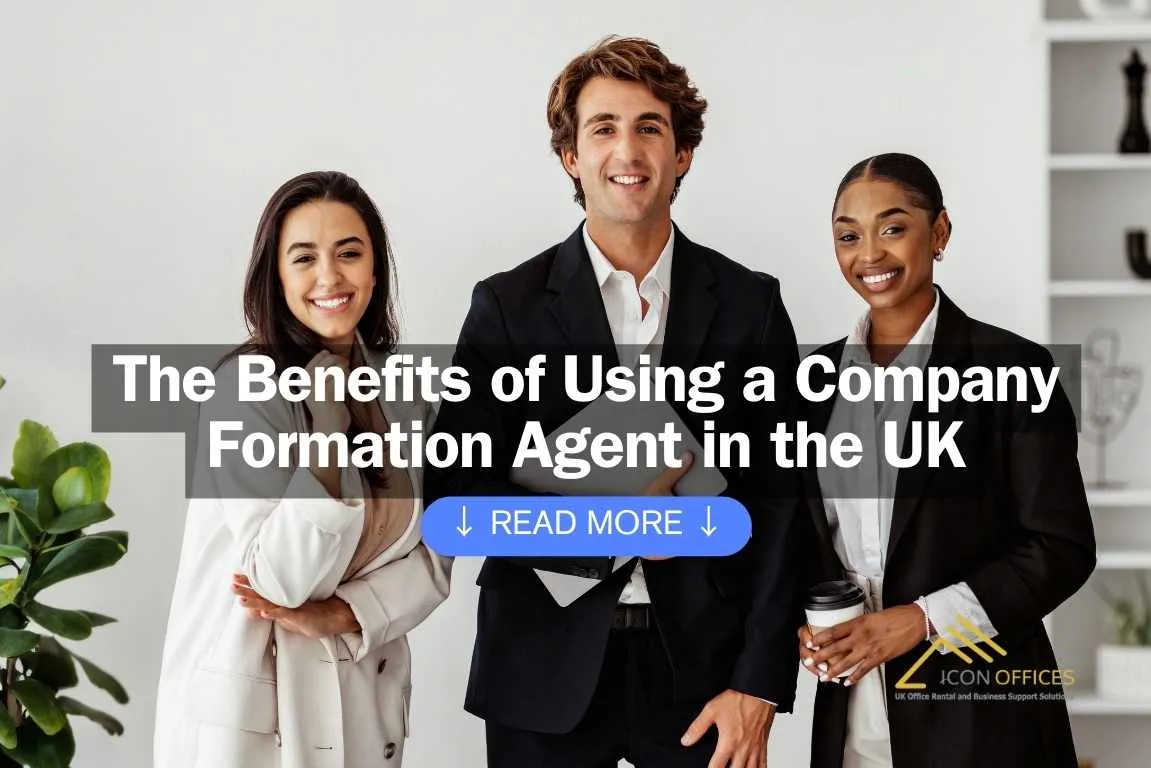 The Benefits of Using a Company Formation Agent in the UK